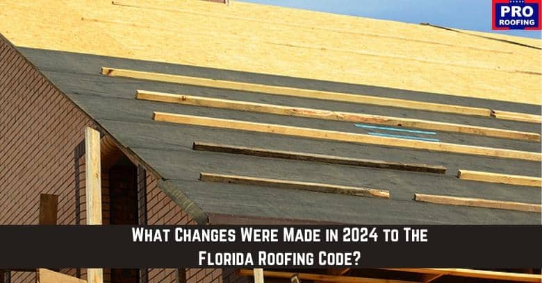 What Changes Were Made in 2024 to The Florida Roofing Code? - PRO ...